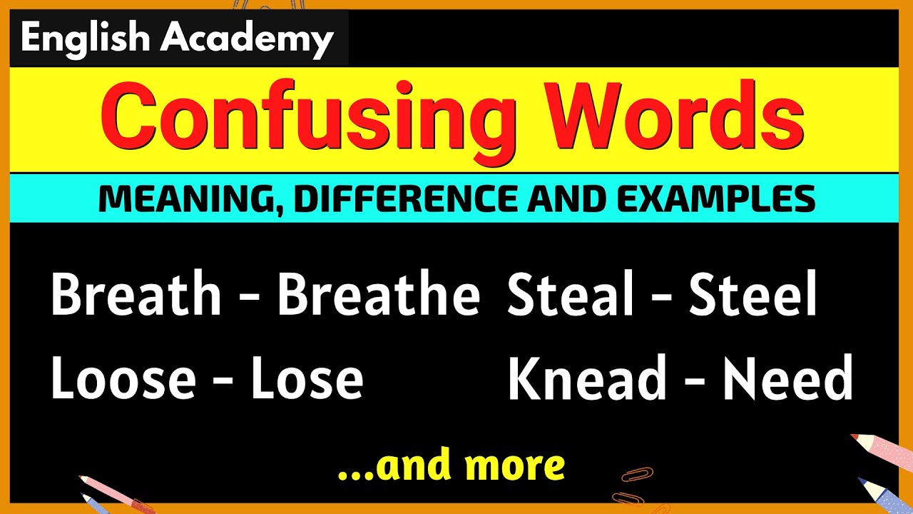 Confusing Words Vocabulary Commonly Confusing Words Meaning confusing-words-vocabulary-commonly-confusing-words-meaning