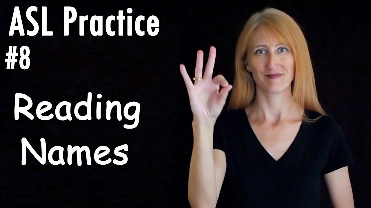 #8 Reading ASL names practice | Learn finger spelling - YouTube