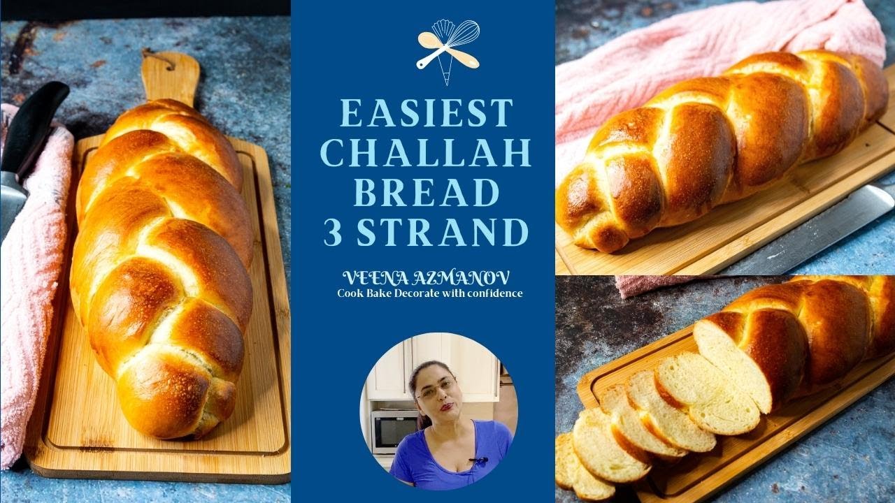 Easy Challah Bread Recipe - 3 Strand Braided Hala Bread - YouTube