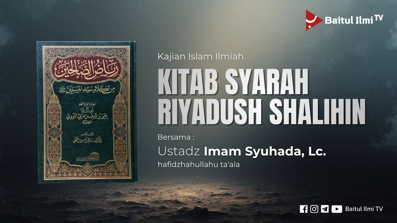 [LIVE] Ustadz Imam Syuhada, Lc. - Hadits 08. Kitab Syarah Riyadush ...