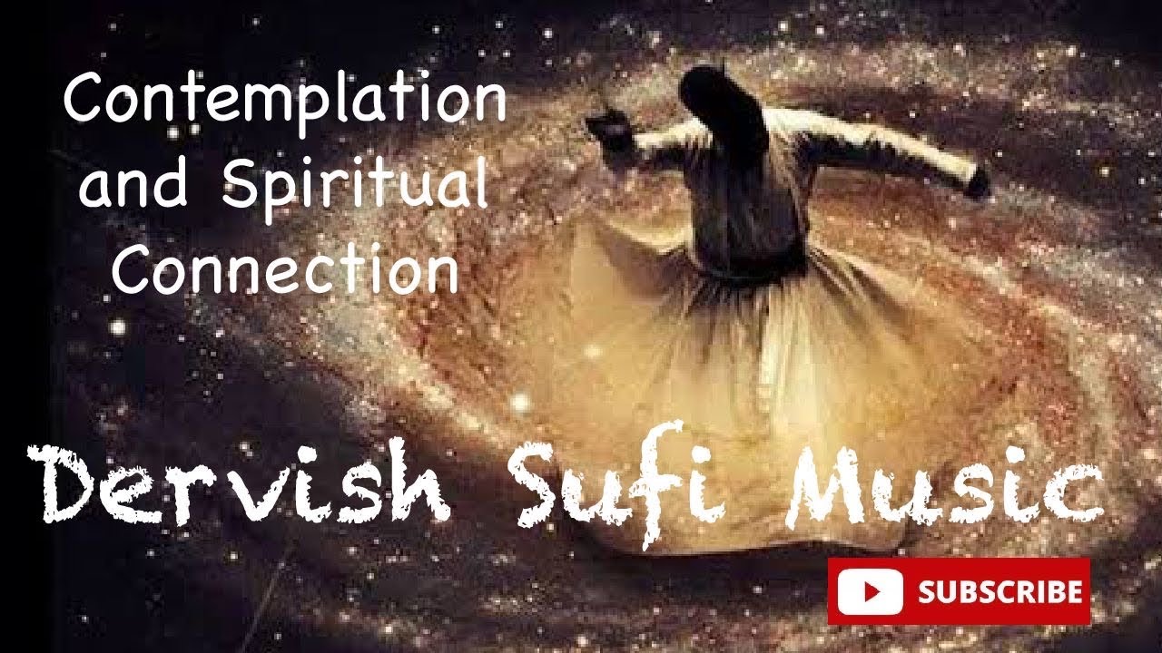 DERVISH SUFI MUSIC | #meditationmusic #spirituality #dervish | 30 MIN ...