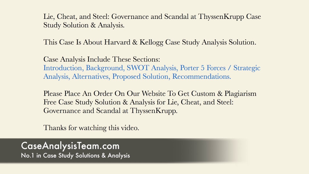 Lie, Cheat, and Steel Governance and Scandal at ThyssenKrupp Case Study Solution & Analysis ...