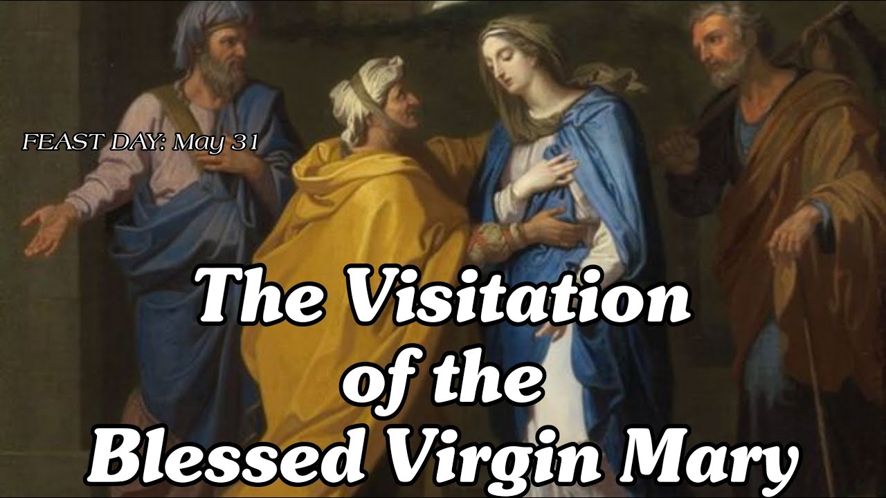 The Visitation of the Blessed Virgin Mary Prayer | Feast Day: May 31 ...