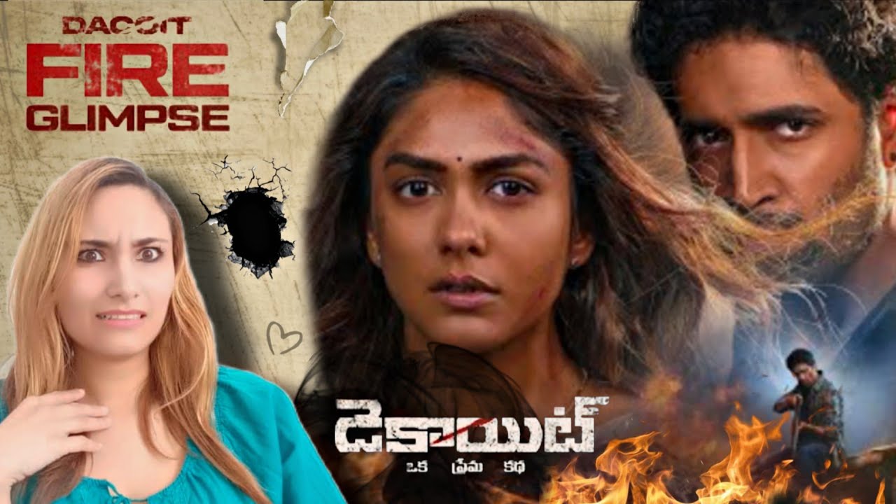Dacoit fire glimpse Reaction |Adivi Sesh , Mrunal Thakur, Anurag ...