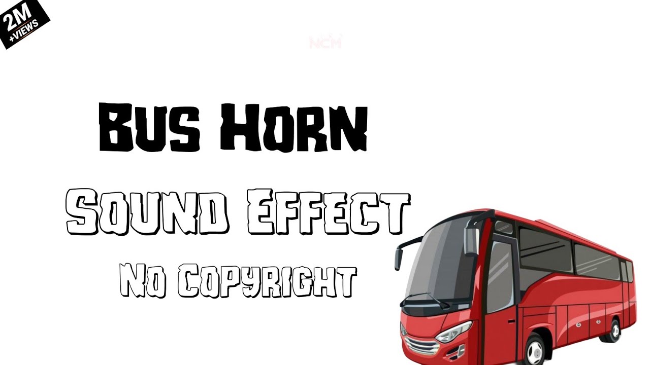 Bus Horn Sound || Bus Sound Effect No Copyright Ncm - YouTube