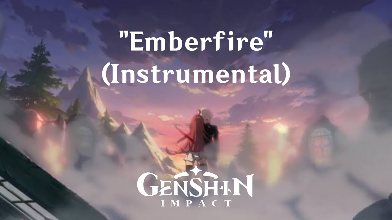 "Emberfire" (Instrumental) | The Song Burning in the Embers | Genshin Impact - YouTube