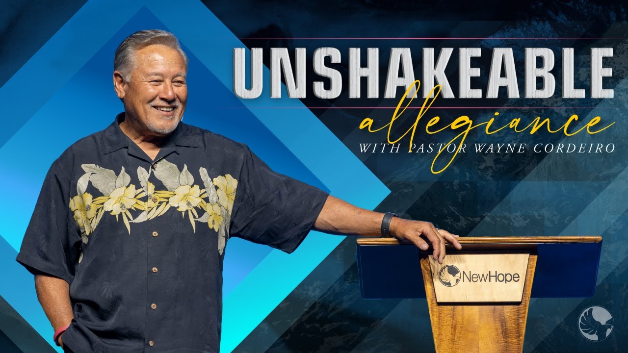 Unshakeable Allegiance | Pastor Wayne Cordeiro - YouTube