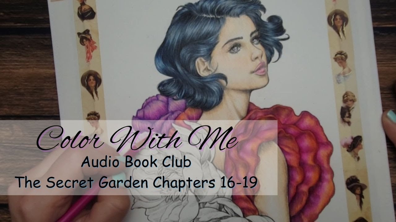 Color With Me | Audio Book Club | The Secret Garden Chapters 16-19 🥀 ...
