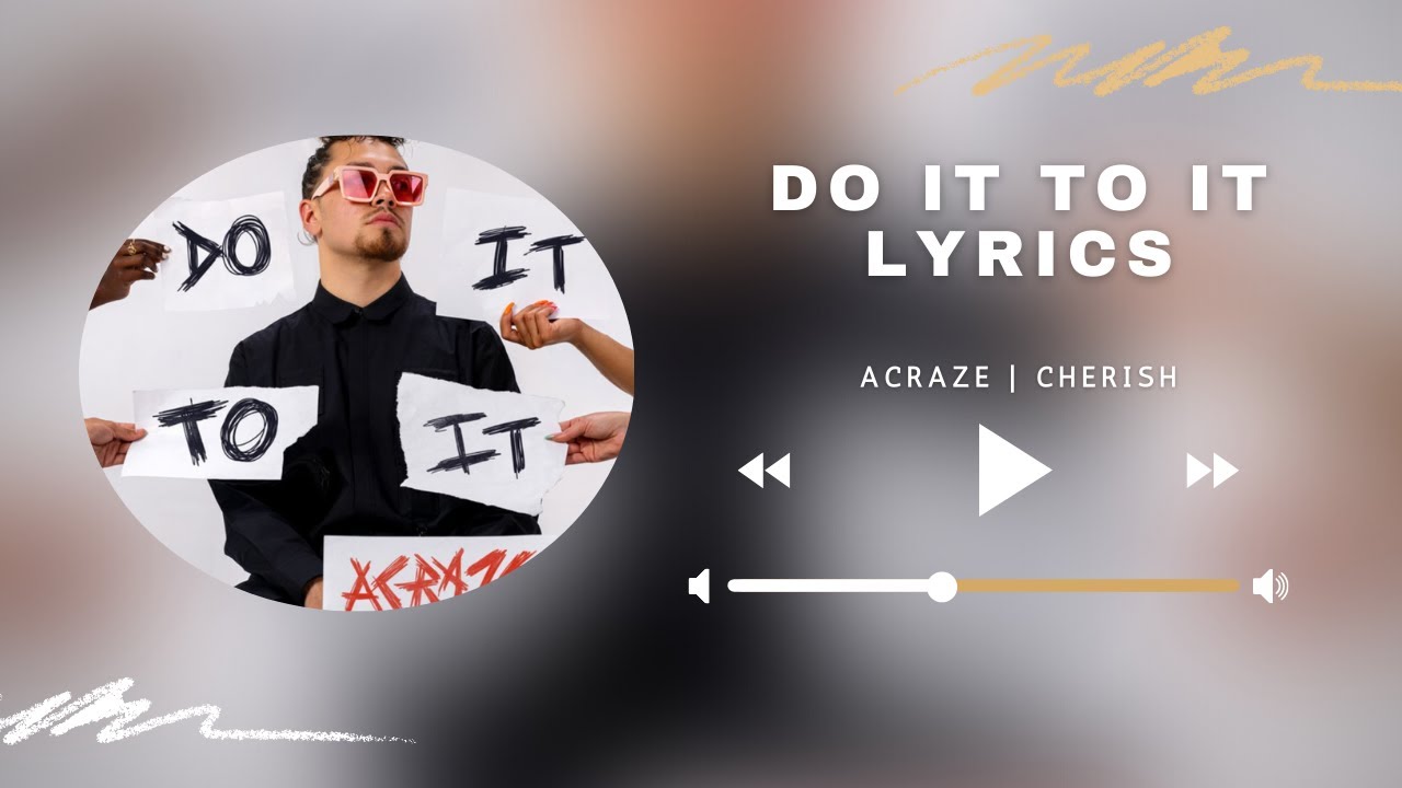 Do It To It (Lyrics) - ACRAZE | Cherish - YouTube