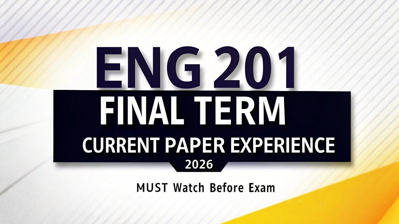 Eng201 Final Term Current Paper Experience 2026| Eng201 Final Term ...