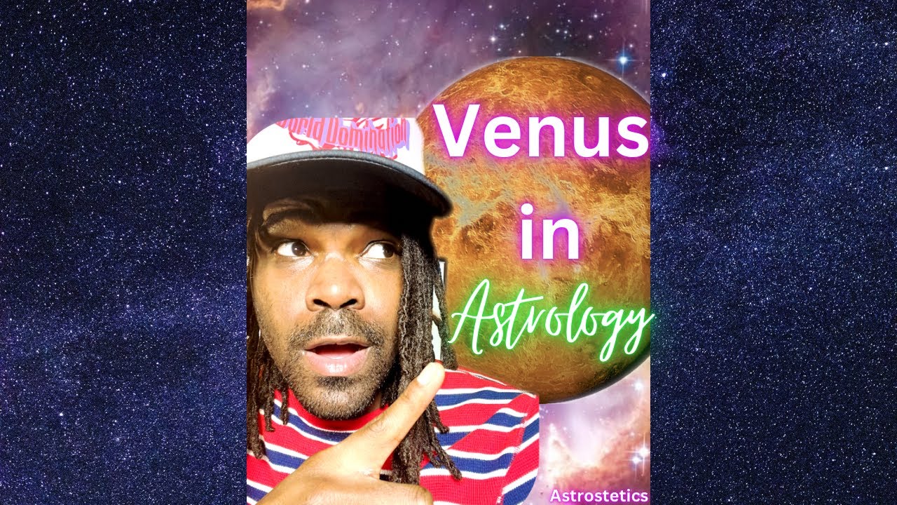Astrology for Beginners: Venus, the planet of Love & Money - YouTube