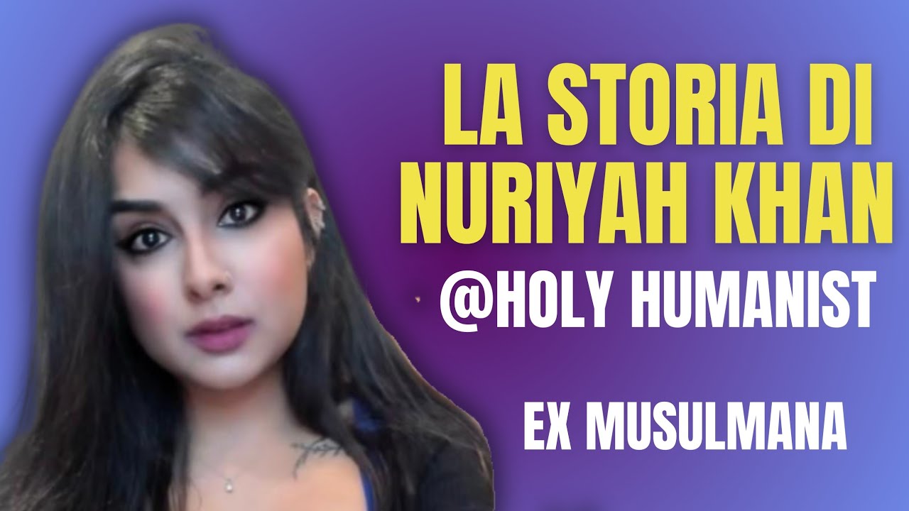 INTERVISTA A NURIYAH KHAN @HolyHumanist - YouTube