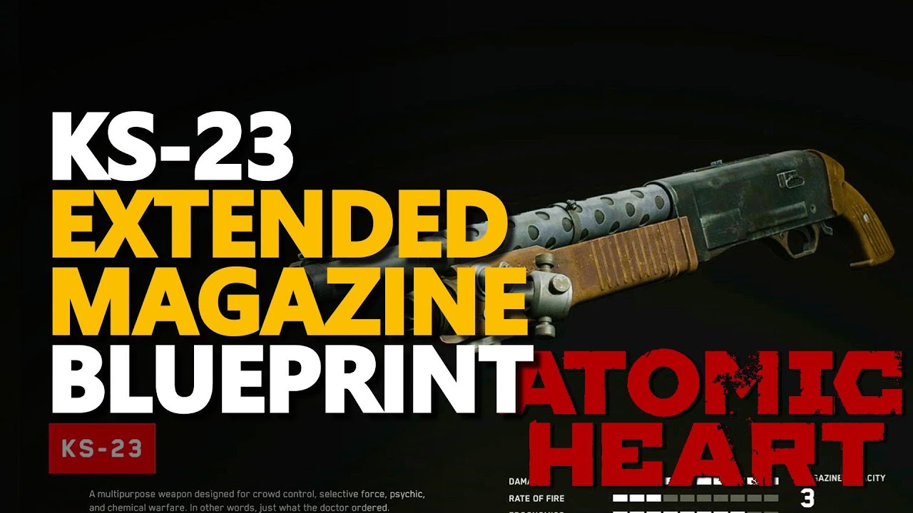 KS-23 Extended Magazine Recipe Atomic Heart - YouTube