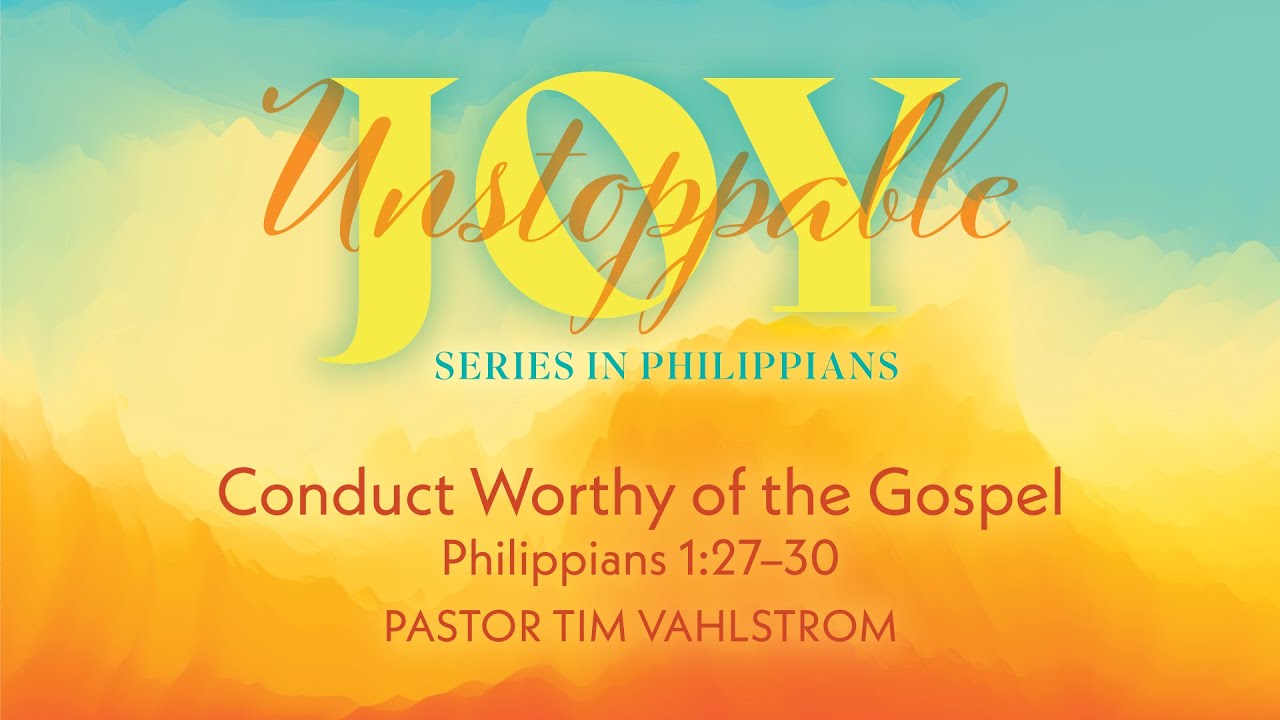 Conduct Worthy of the Gospel | July 7, 2024 - 11am Service | Pastor Tim ...