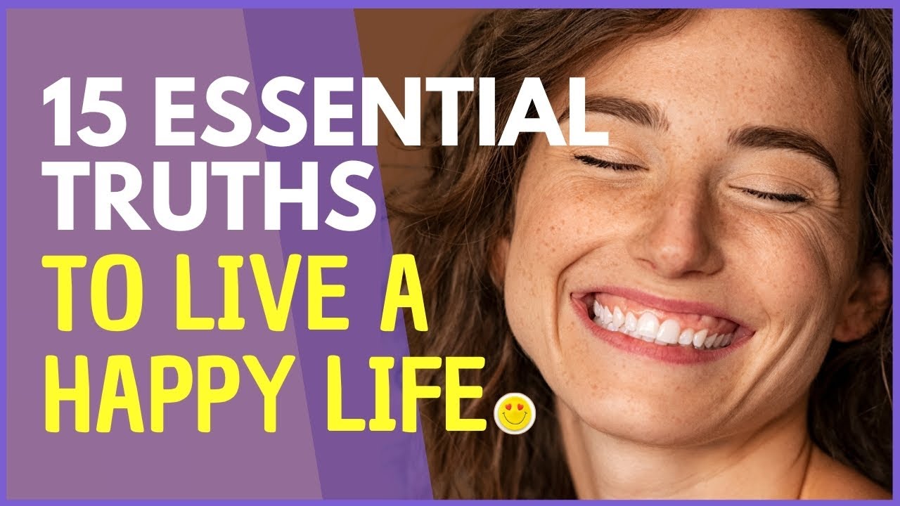 Rules for a Happy Life: The 15 Essential Truths - YouTube