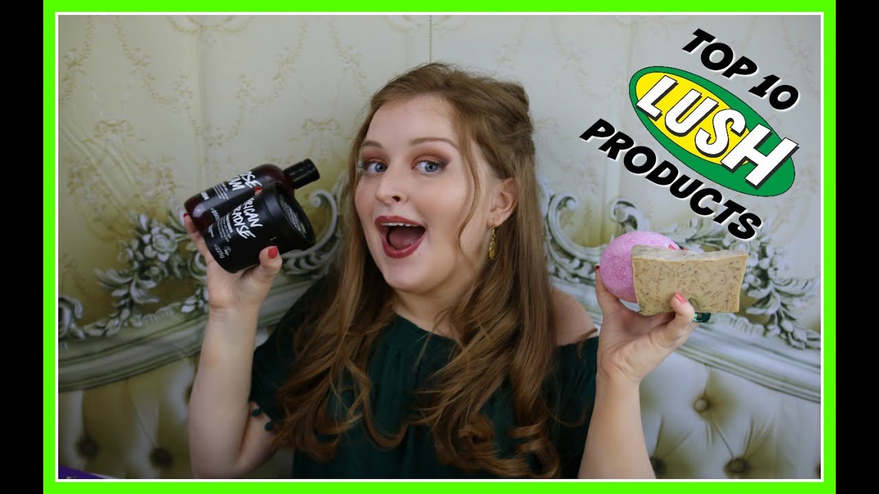 My Top 10 Lush Products | Fashioneyesta - YouTube