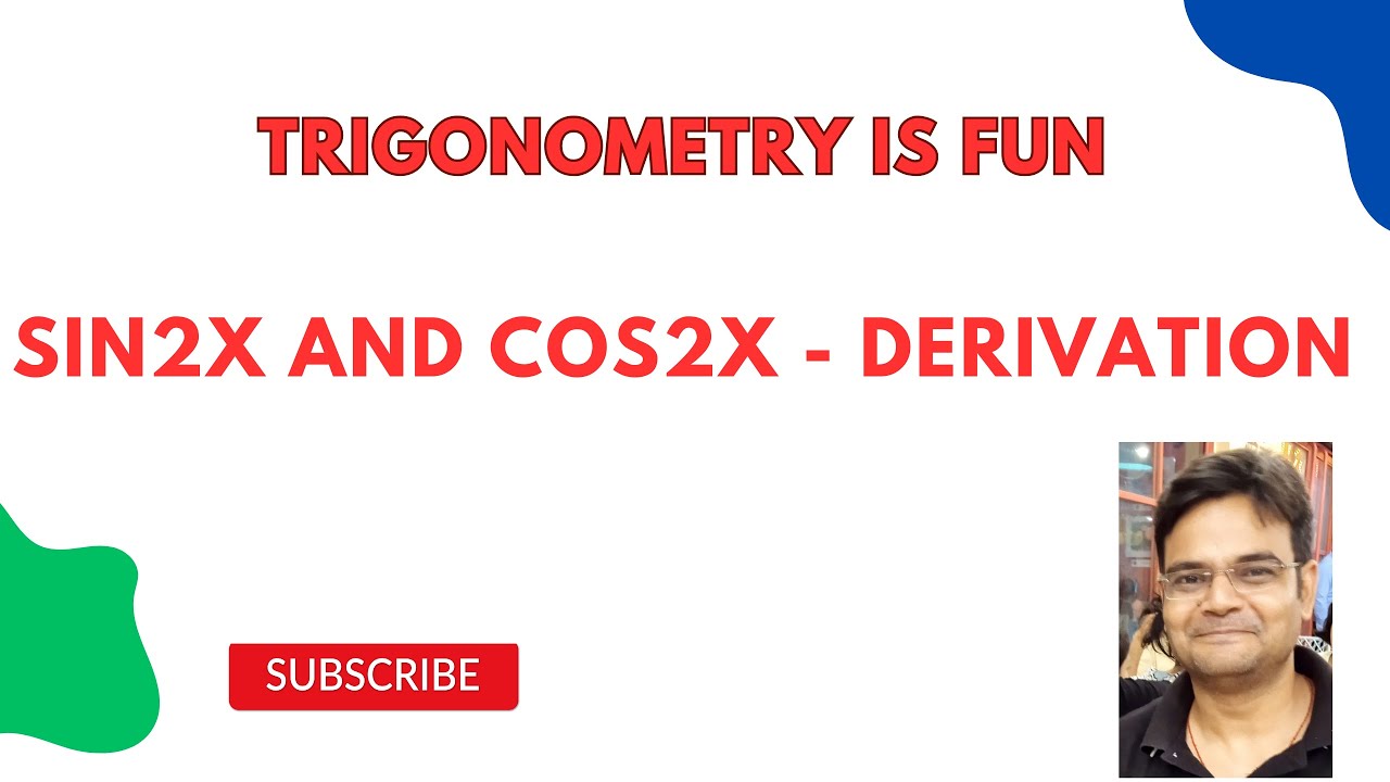 Trigonometry - Derivation of sin2X and Cos 2X - YouTube