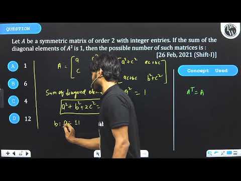 Let \(A\) be a symmetric matrix of order 2 with integer entries. If the sum of the diagonal elem ...