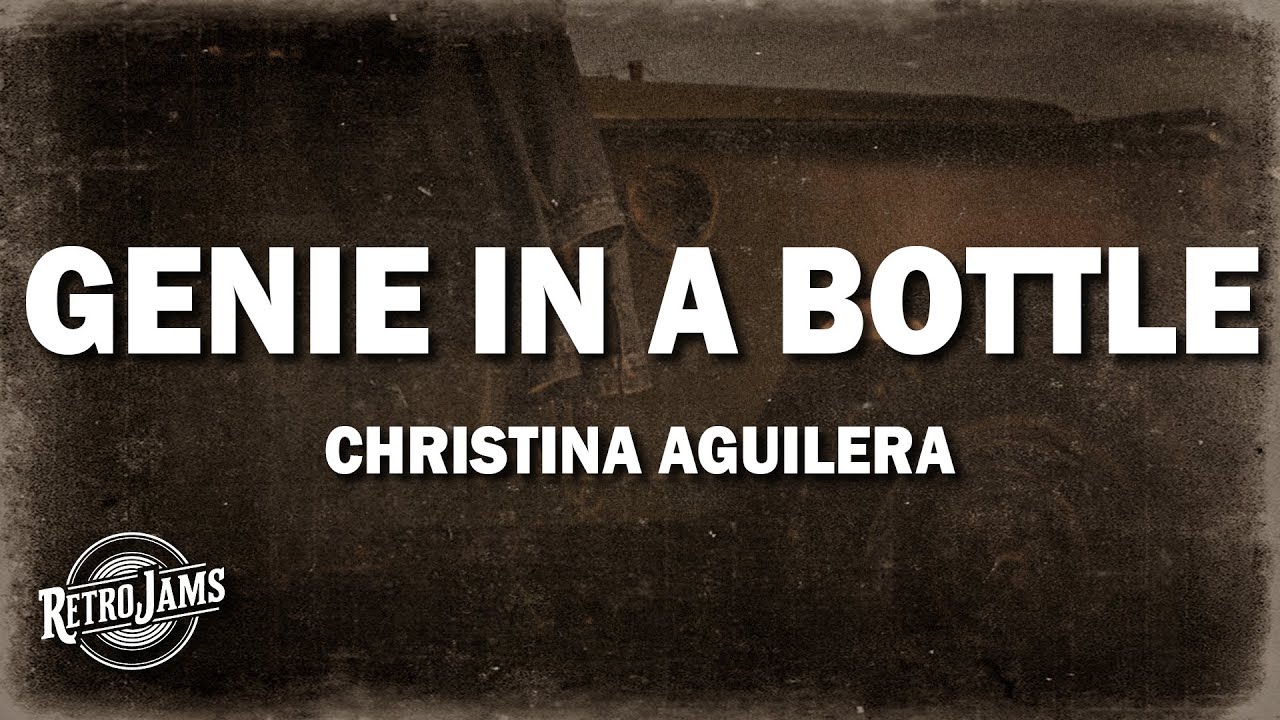 Christina Aguilera - Genie In A Bottle (Lyrics) - YouTube
