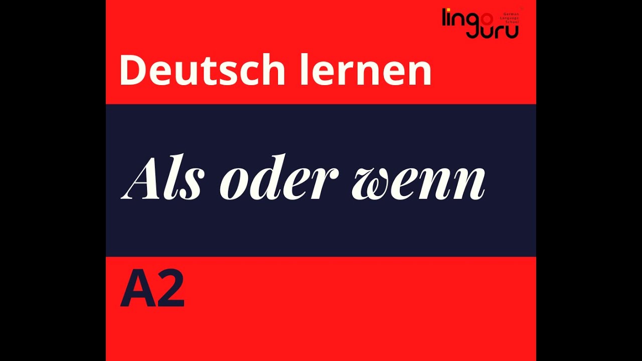 Learn German Use Of ALS And WENN A2 German Language Course 