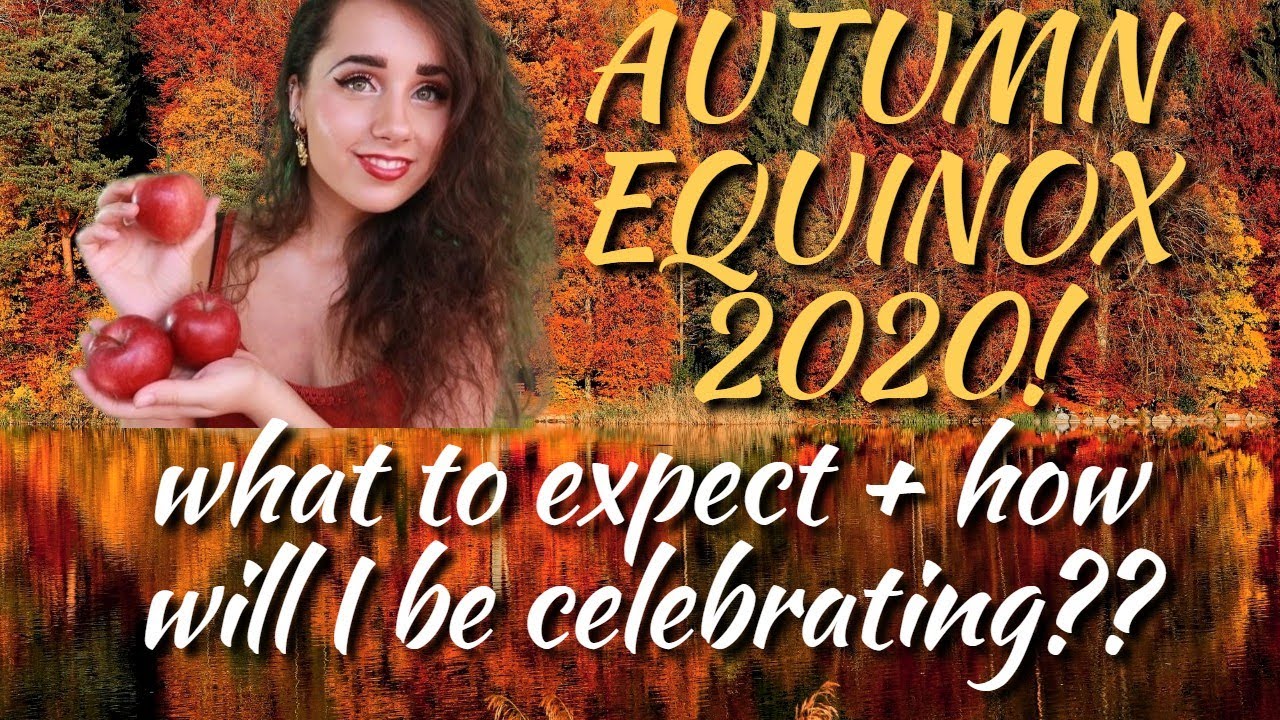 AUTUMN EQUINOX/MABON 2020 || What you NEED to know and how to celebrate ...
