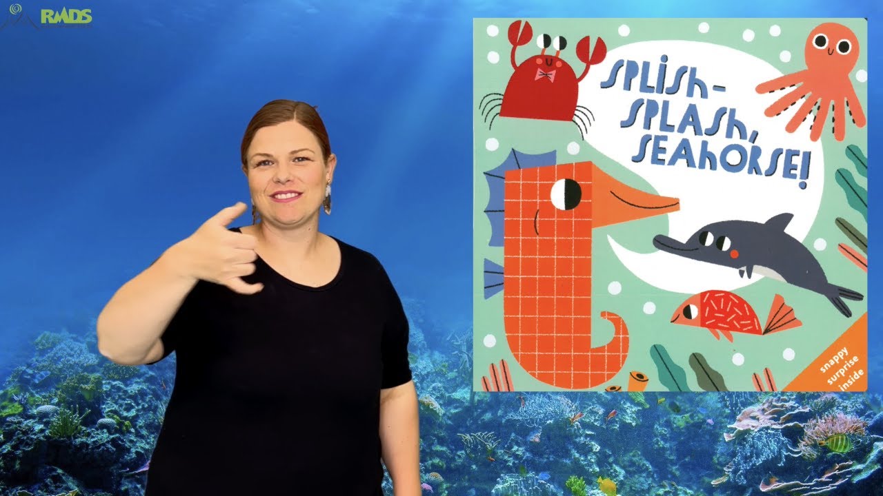 "Splish-Splash, Seahorse" : ASL Storytelling - YouTube