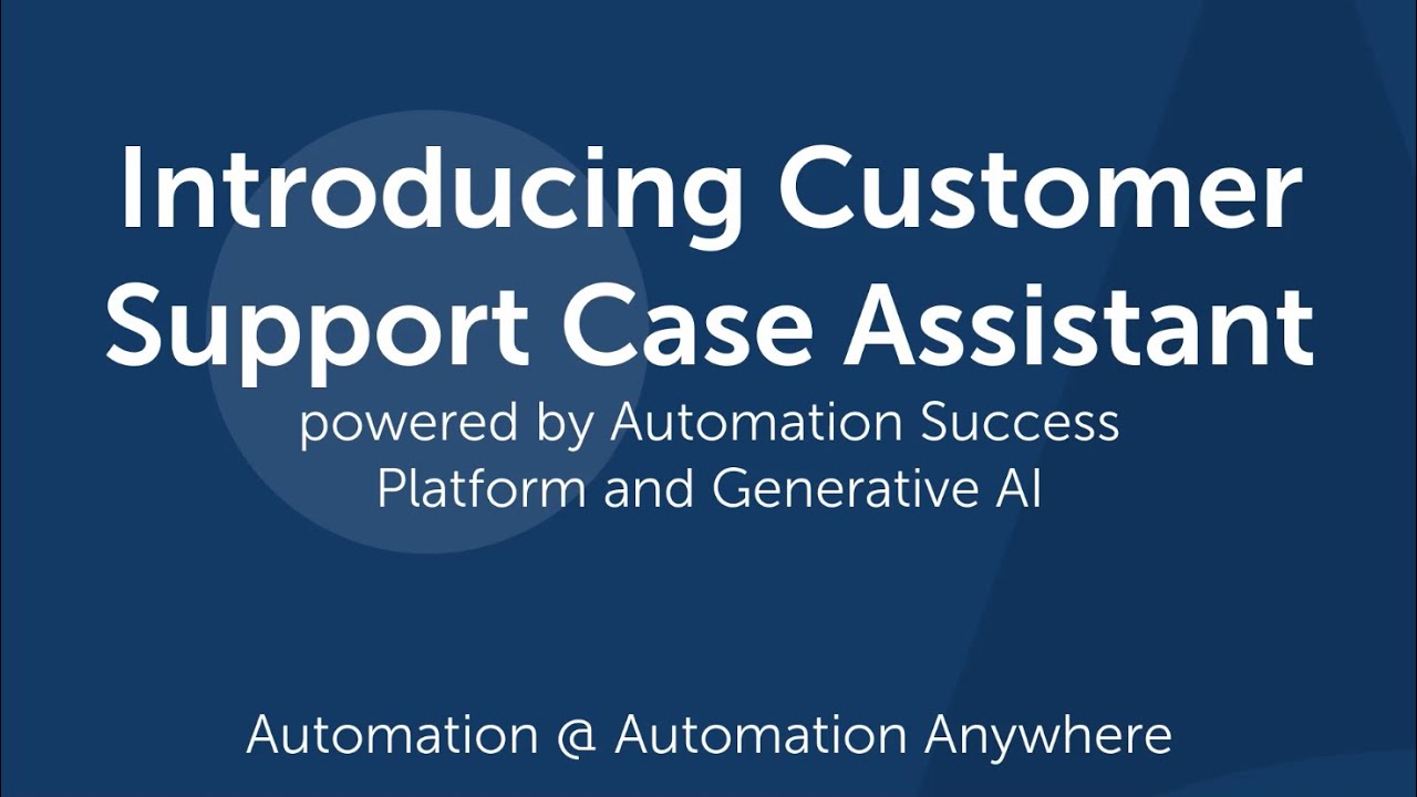 Introducing Customer Support Case Assistant powered by Automation ...