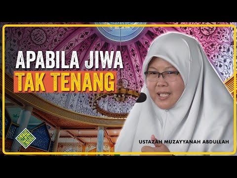 Ceramah Penuh Ustazah Muzayyanah Abdullah 2024 - Mencari Ketenangan Jiwa