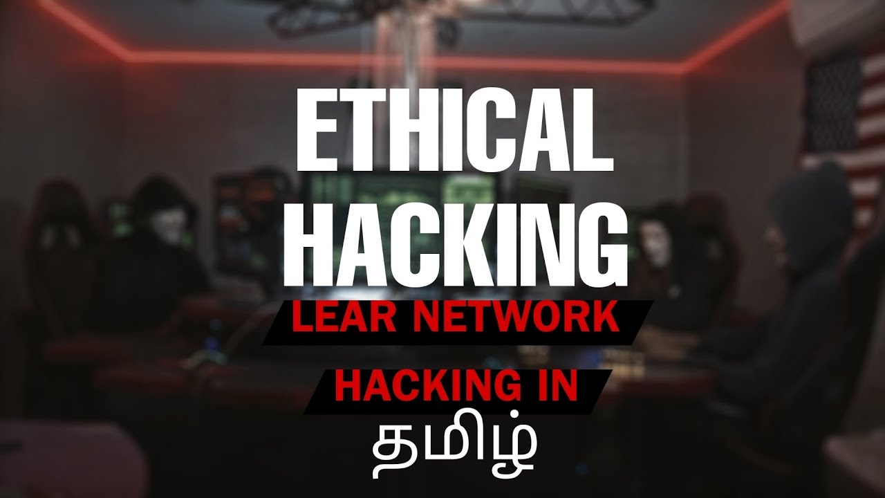Ethical Hacking In Tamil Ethical Hacking For Beginners Ethical Hacking Course Tamil Youtube