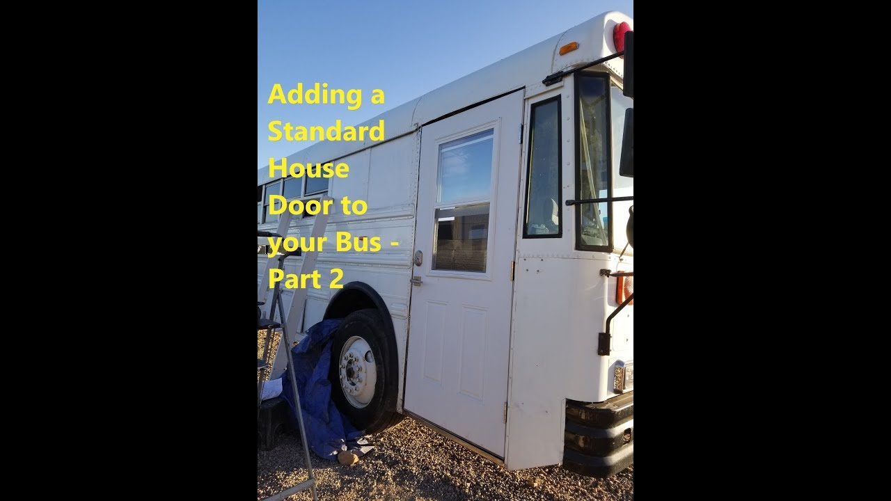 The Great Escape - - Installing a standard house door in your bus ...
