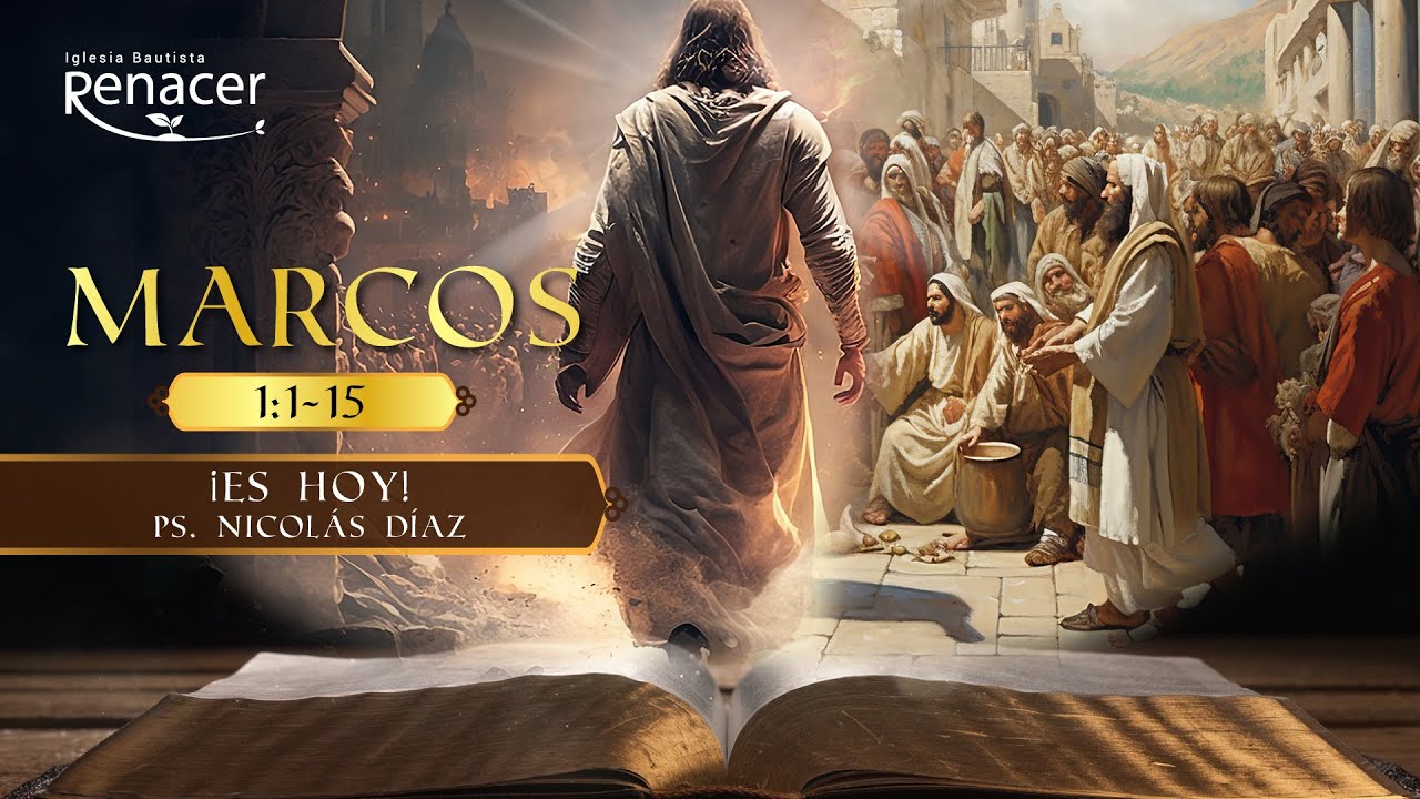 ¡Es Hoy! | Marcos 1:1-15 | Ps. Nicolás Díaz - YouTube