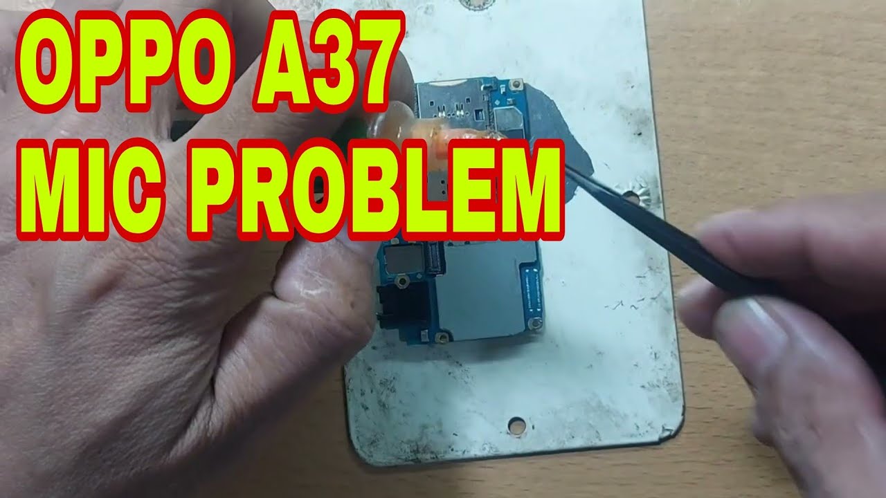 OPPO A37 MIC TIDAK BERFUNGSI//KETIKA DIPAKAI TELPON SUARA KITA TIDAK ...