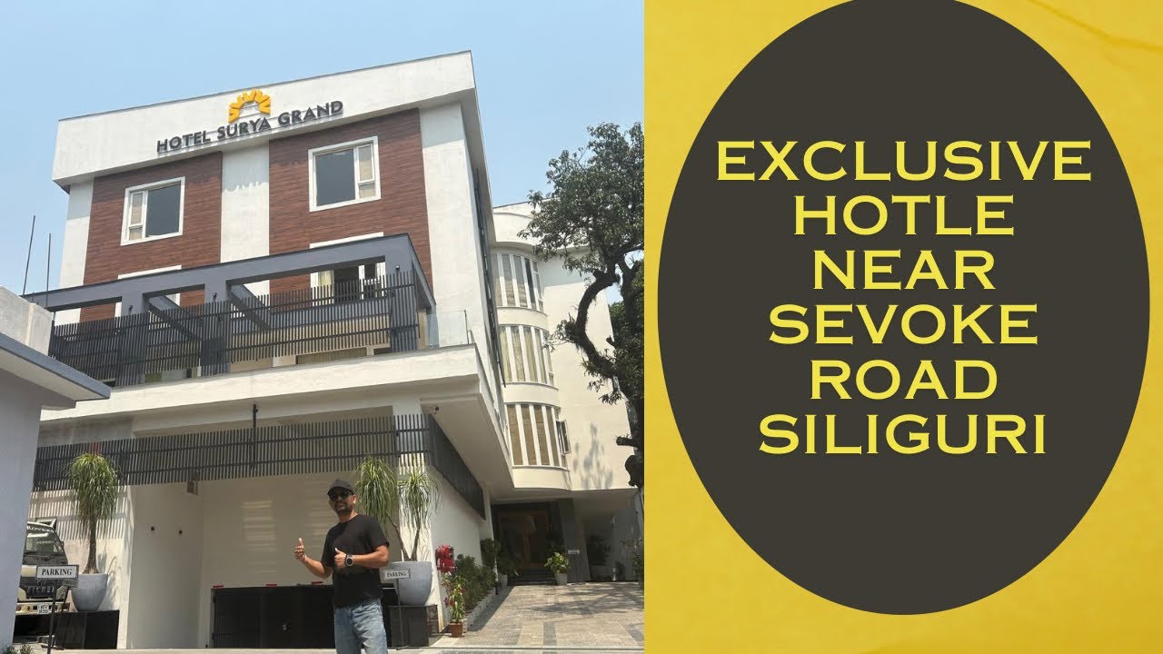 Best Hotel in Siliguri near Sevok More // Hotel Surya Grand - YouTube
