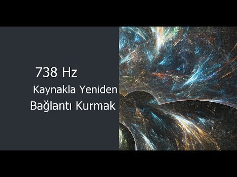 738 Hz -Kaynakla Yeniden Bağlantı Kurmak - 9,369 Hz