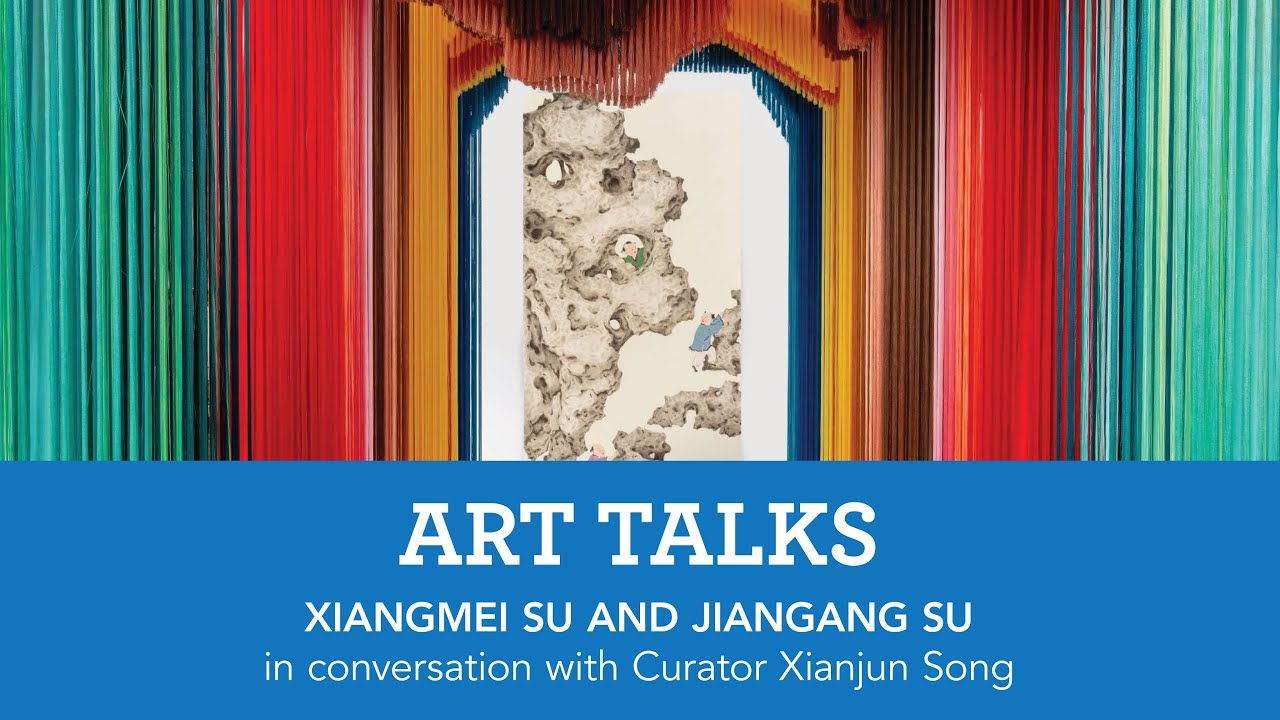 Art Talks: Xiangmei Su and Jiangang Su in conversation with Curator ...