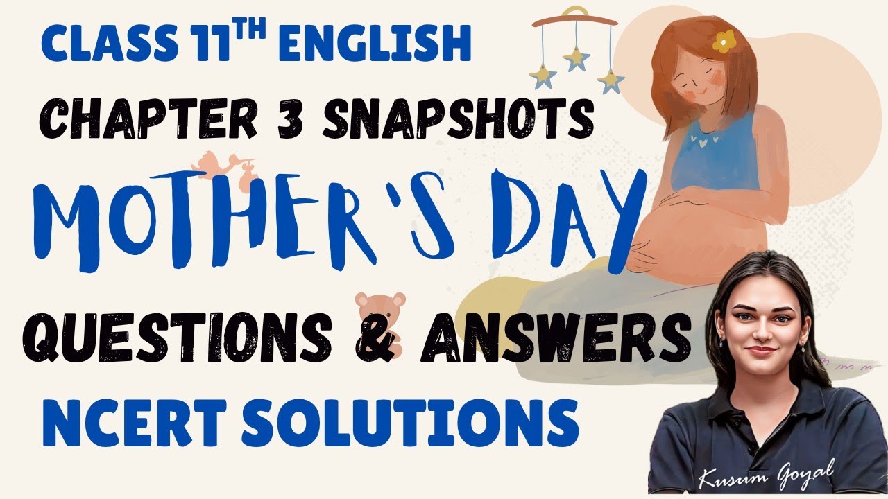 CH 3 Mother's Day Questions Answers NCERT Solutions Class 11 English ...