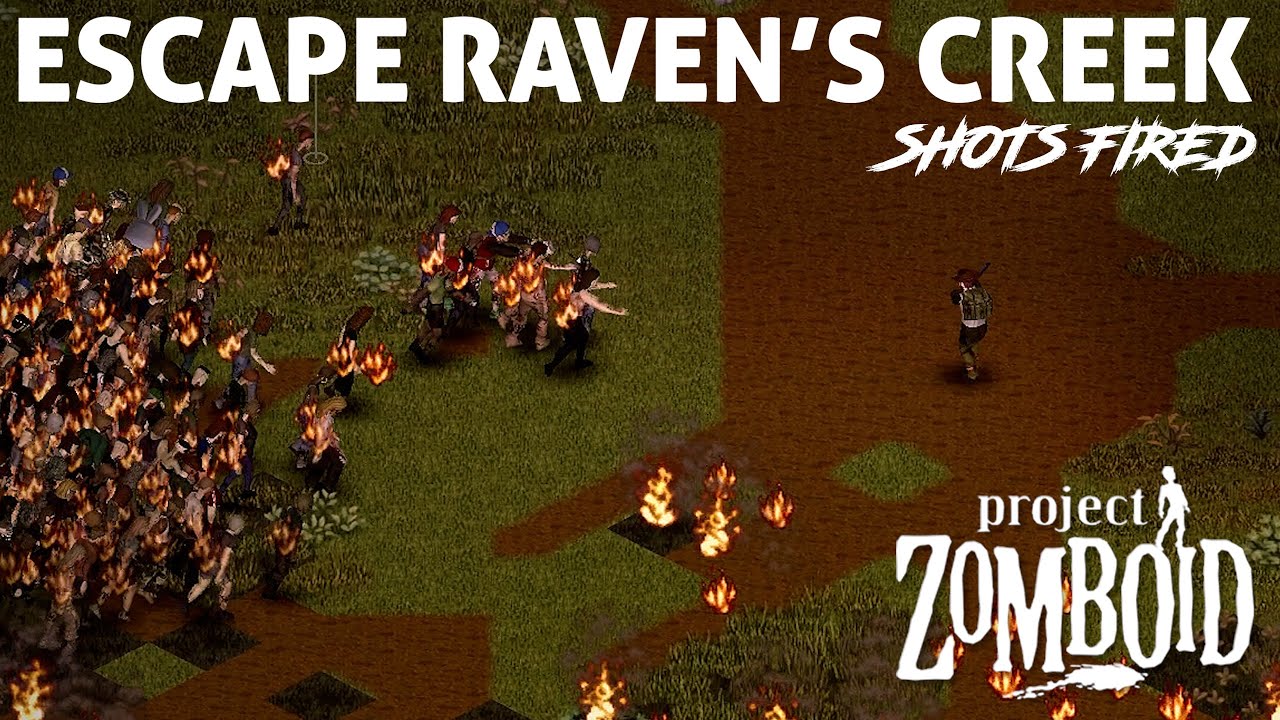 SHOTS FIRED - Project Zomboid - Forest Harman PT5 (ESCAPE RAVENS CREEK ...