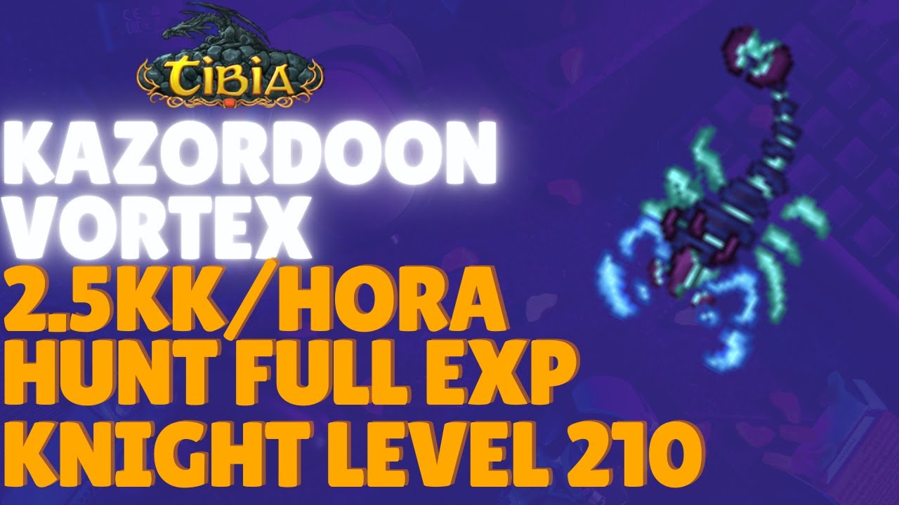 [TIBIA] - GUIA DE EK HUNT SOLO VORTEX KAZORDOON (GT KAZZ) | 1,6KK/H XP ...