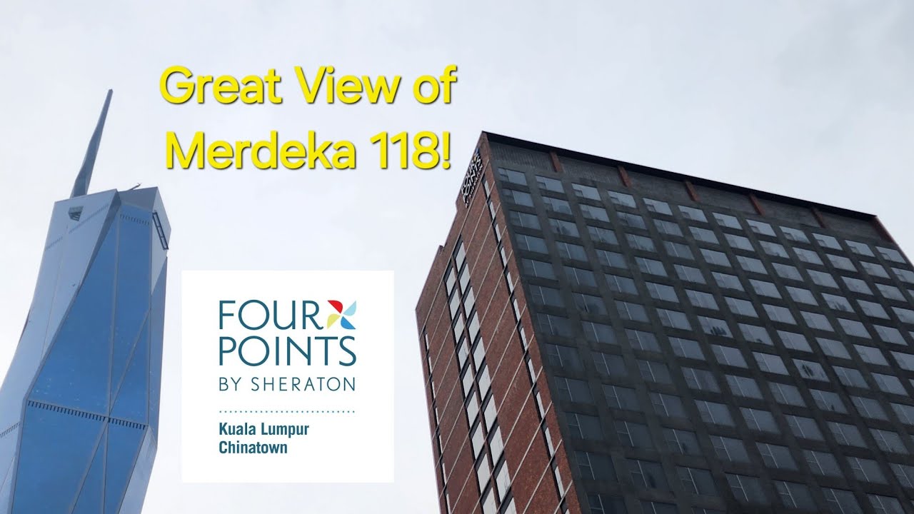 Full Tour Four Points by Sheraton KL Chinatown Petronas Twin Towers ...