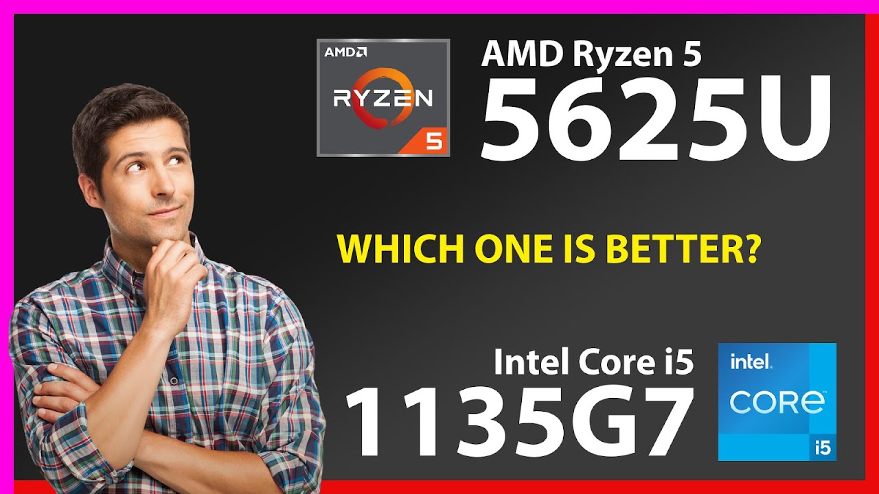 AMD Ryzen 5 5625U Vs INTEL Core I5 1135G7 Technical Comparison YouTube AMD Ryzen 5 5625U Vs INTEL Core I5 1135G7 Technical Comparison YouTube