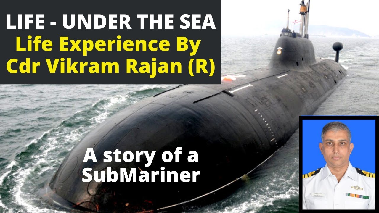 Life-Under the Sea | Real life story of a Sub Mariner | How to Prepare ...