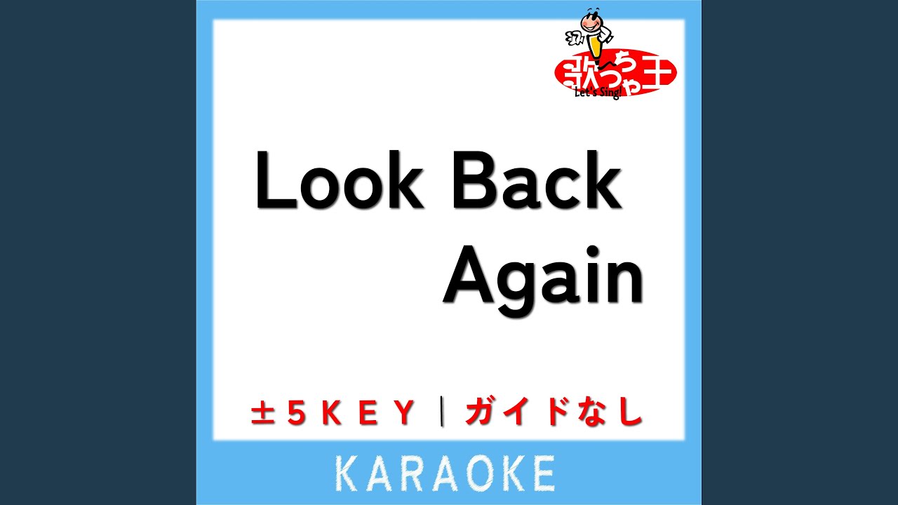 Look Back Again -1Key (原曲歌手:矢井田瞳) - YouTube