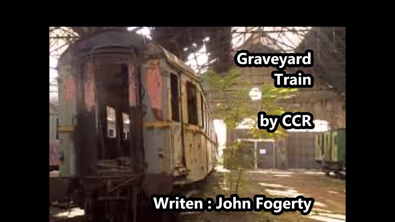 Graveyard Train-Creedence Clearwater Revival-Lyrics - YouTube