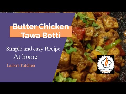 Butter Chicken Tawa Botti|Tawa Botti|How to make Tawa boti at home in ...