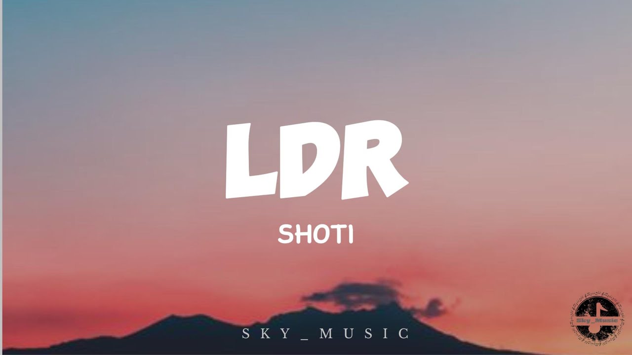 LDR- Shoti |Lyrics - YouTube