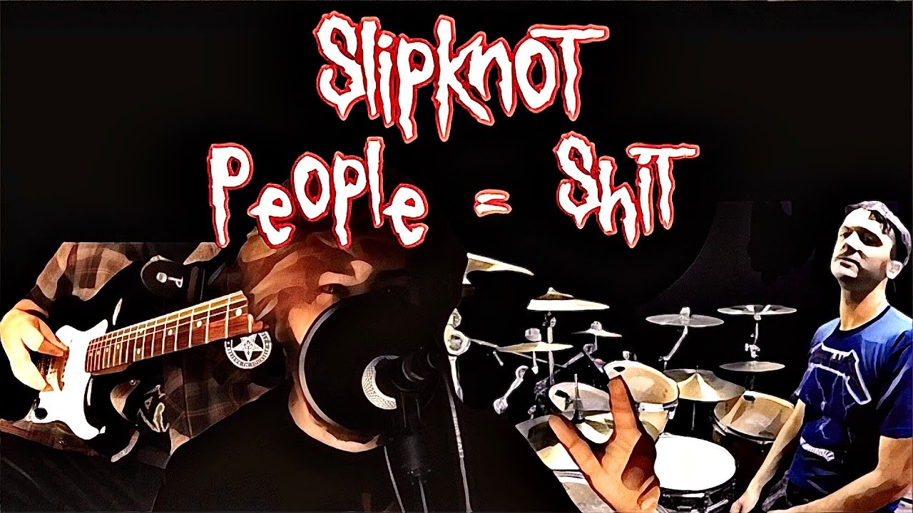 Slipknot - People = Shit [Full Cover] - YouTube