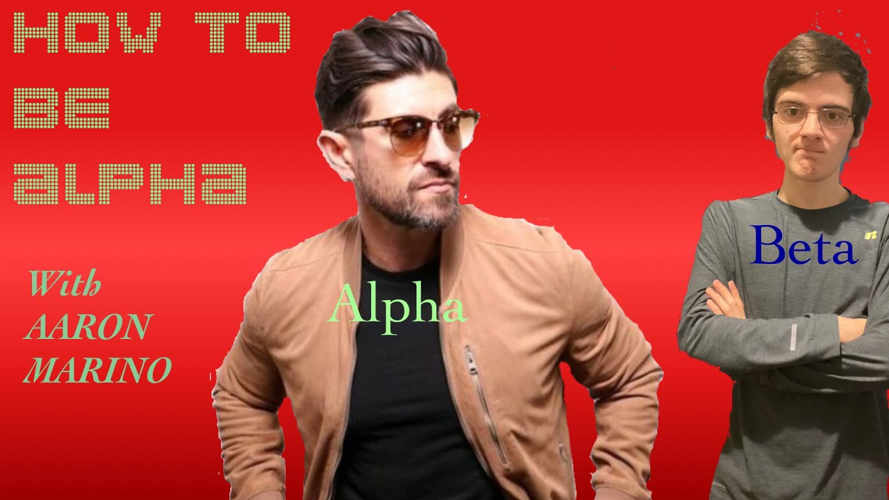 How To Be An Alpha Male (Alpha M.) - YouTube