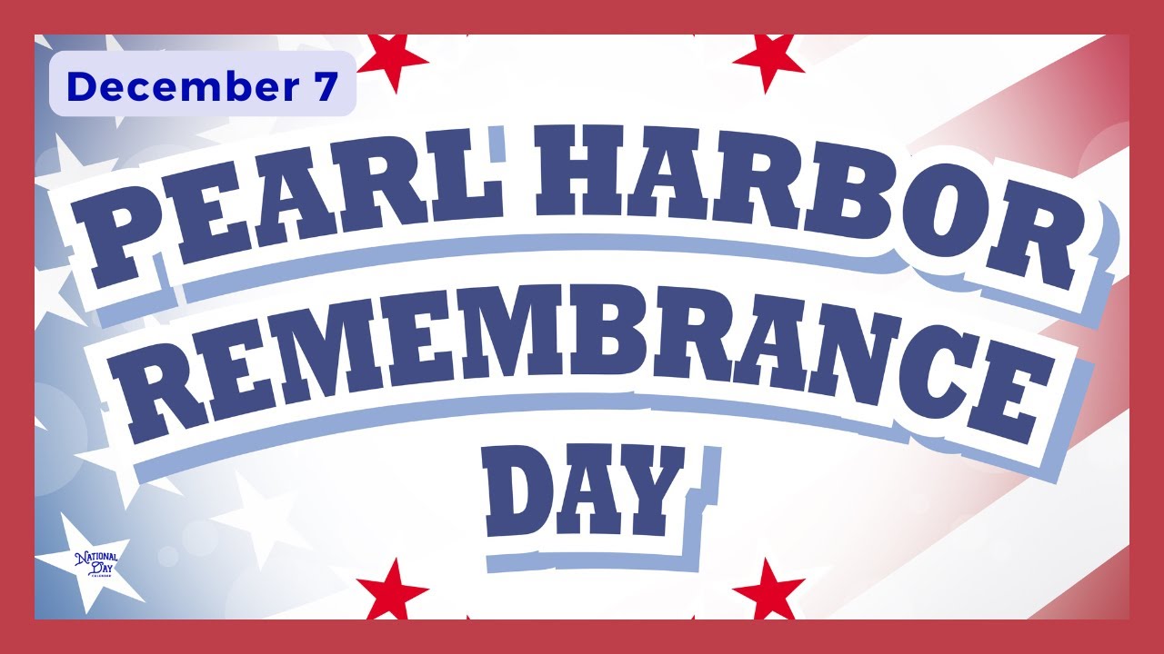 NATIONAL PEARL HARBOR REMEMBRANCE DAY - December 7 - YouTube