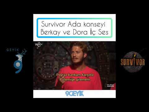 SURVİVOR BERKAY VE DORA TARTIŞMASI  İÇ SES  ( ADA KONSEYİ )