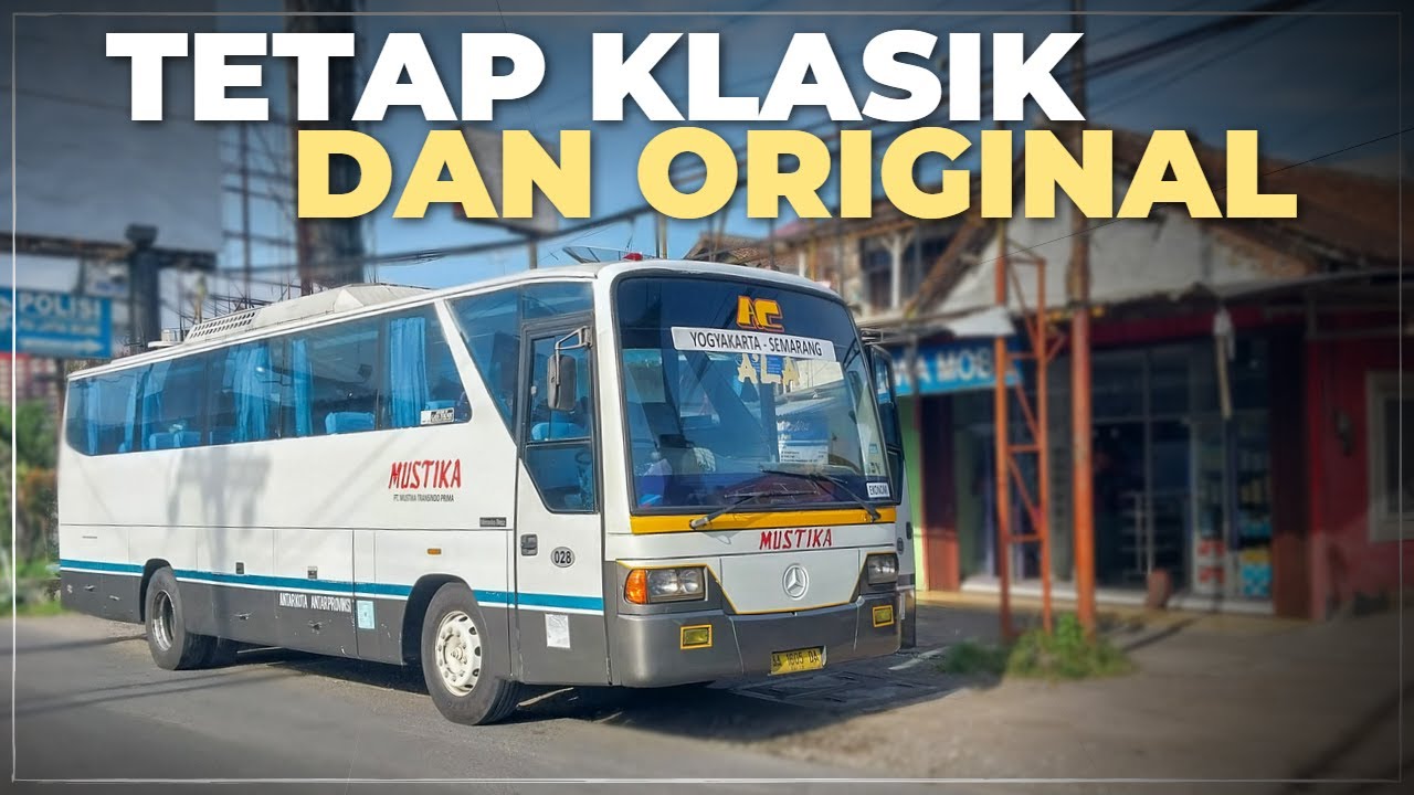 WAJAH BARU BUS KLASIK MUSTIKA | Trip Magelang - Semarang Bus Ekonomi ...